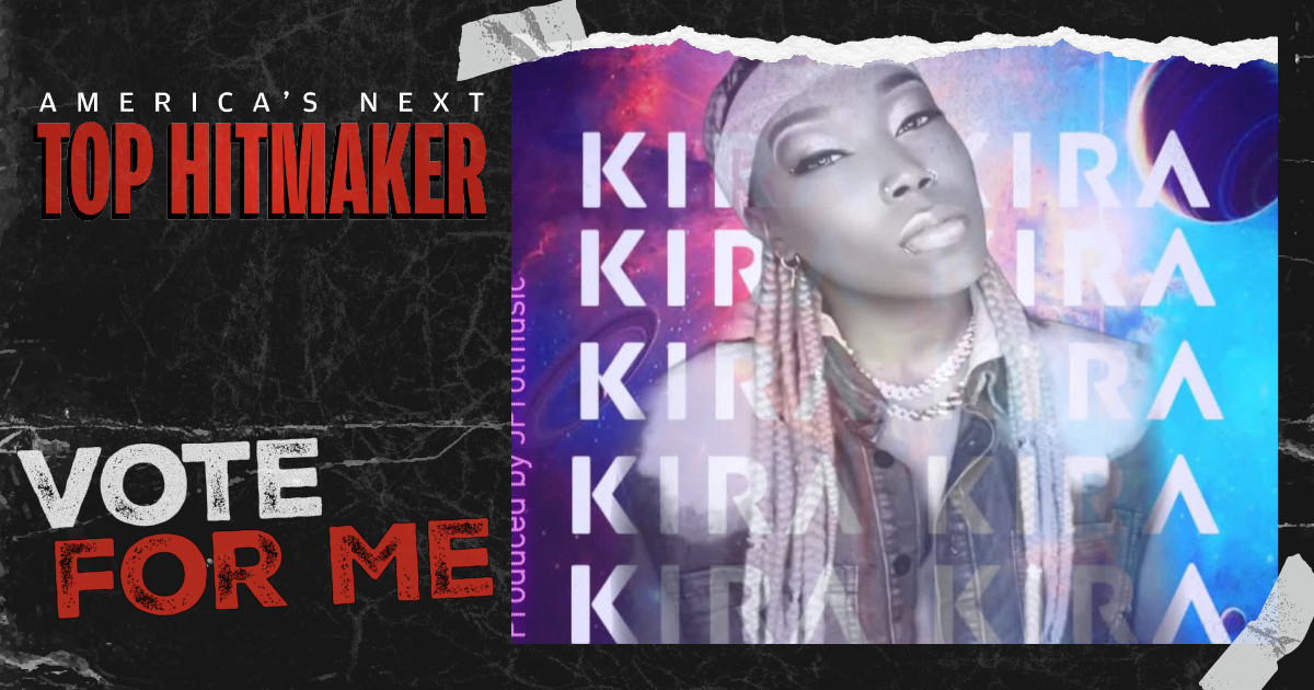 KIRA | America's Next Top Hitmaker