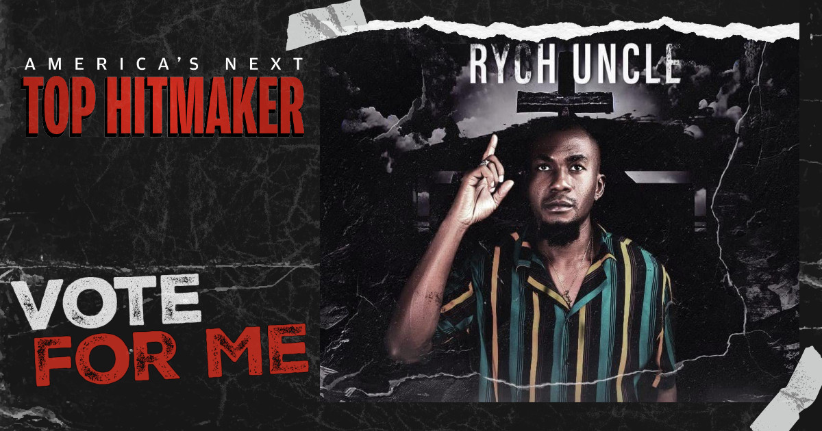 Rych Uncle | America's Next Top Hitmaker