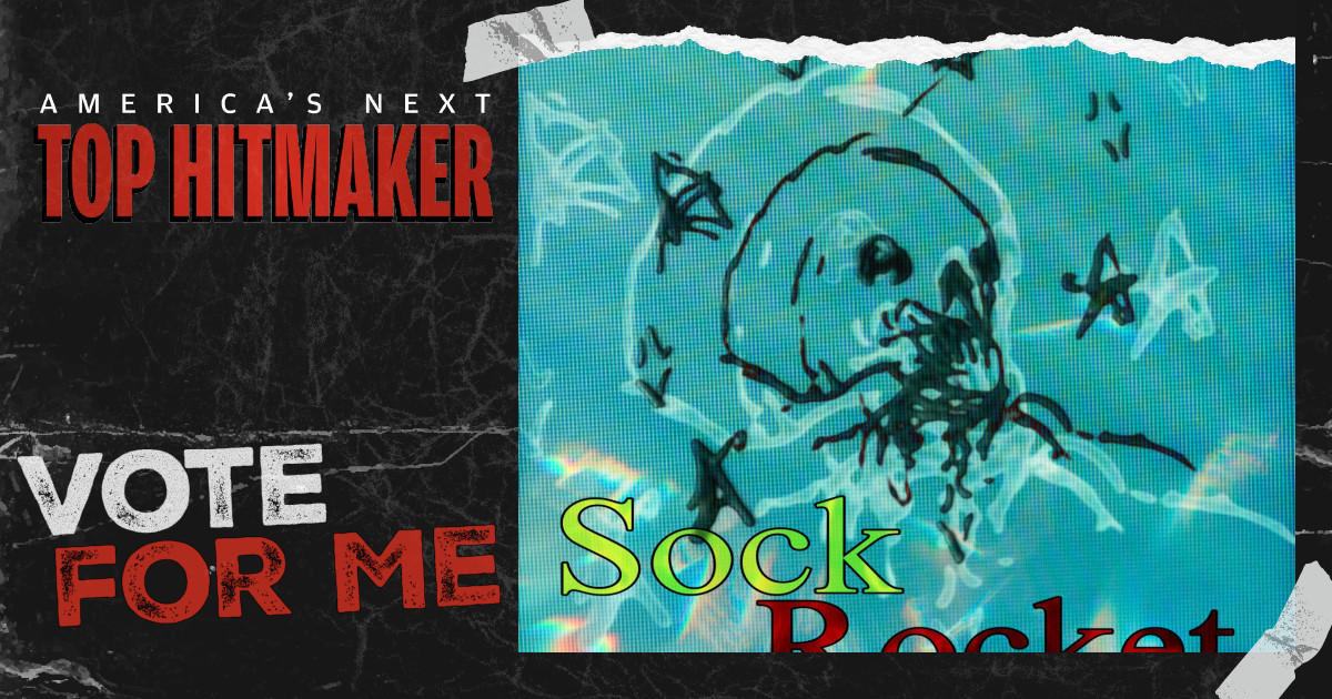 Sock Rocket | America's Next Top Hitmaker