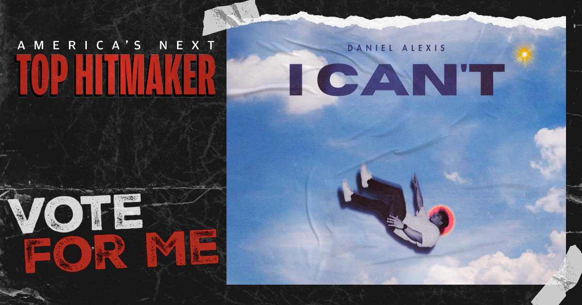 Daniel Alexis | America's Next Top Hitmaker